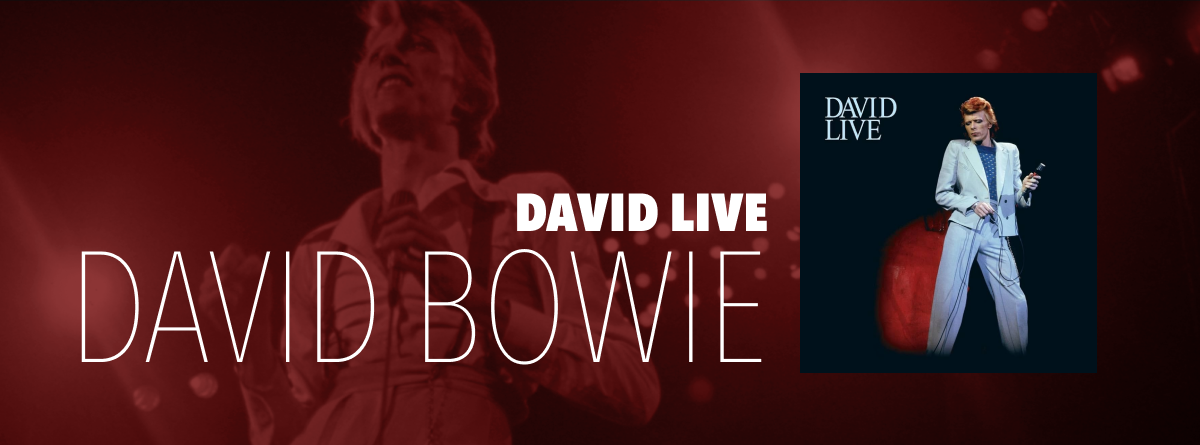 Sarja: David Bowie – David Live (1974) – Pienemmät Purot